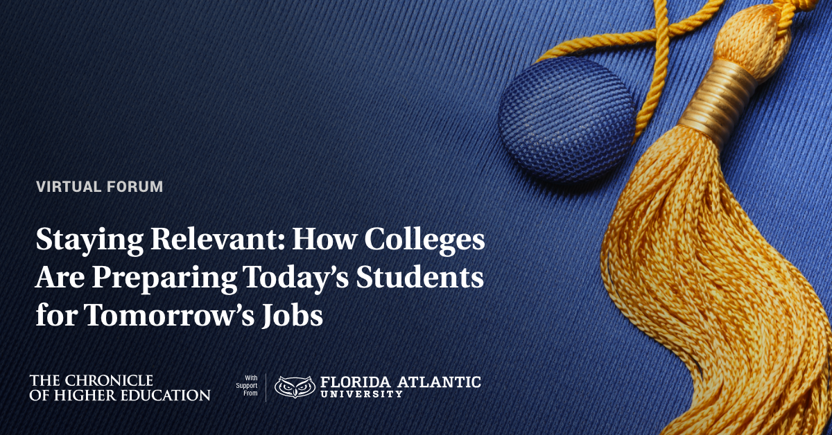 Staying Relevant: How Colleges are Preparing Today’s Students for ...